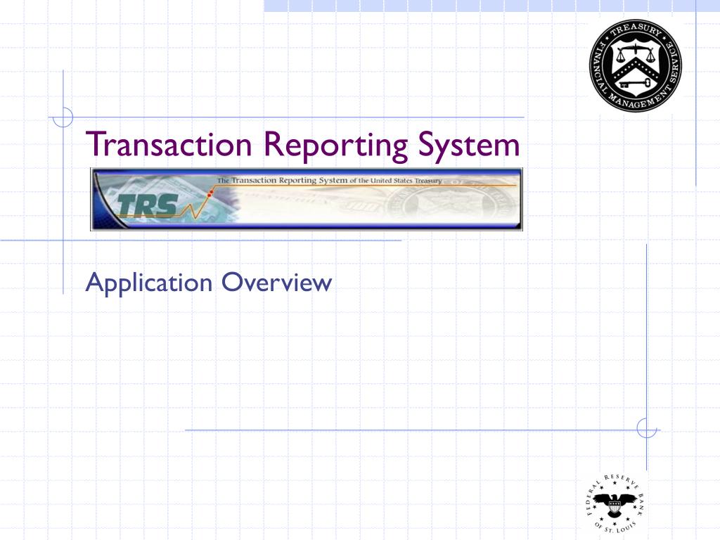 PPT - Transaction Reporting System PowerPoint Presentation, free ...