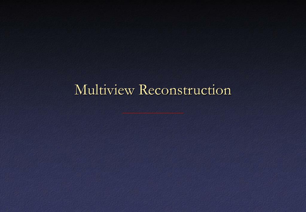PPT - Multiview Reconstruction PowerPoint Presentation, free download ...