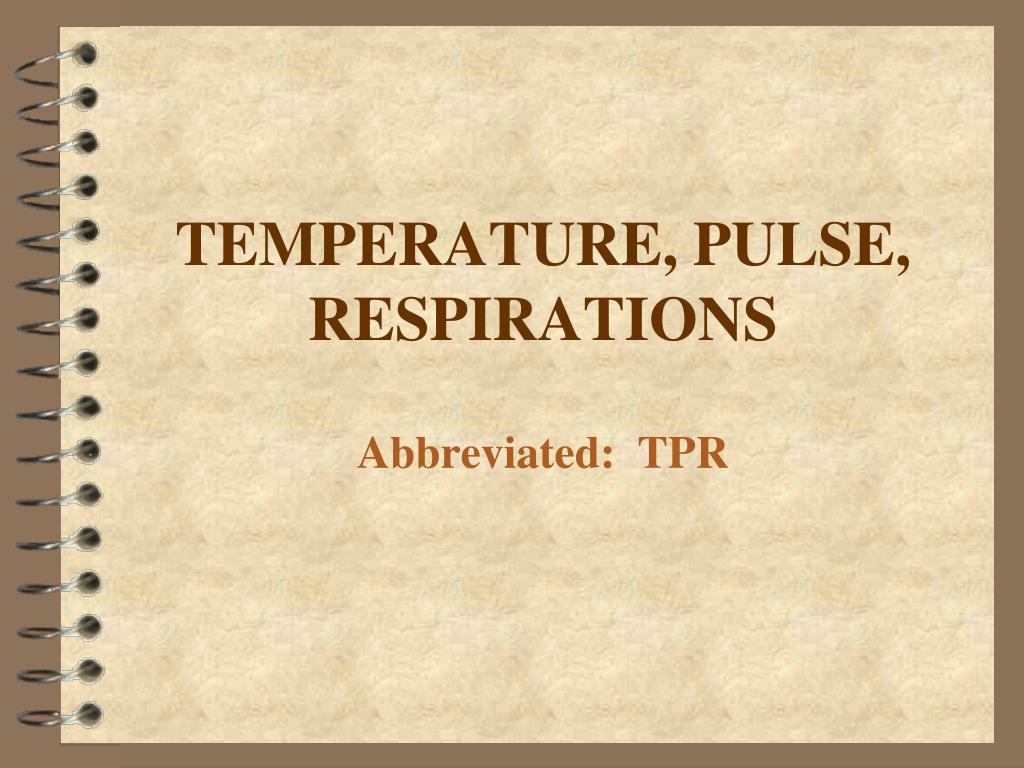 PPT - TEMPERATURE, PULSE, RESPIRATIONS PowerPoint Presentation, free ...