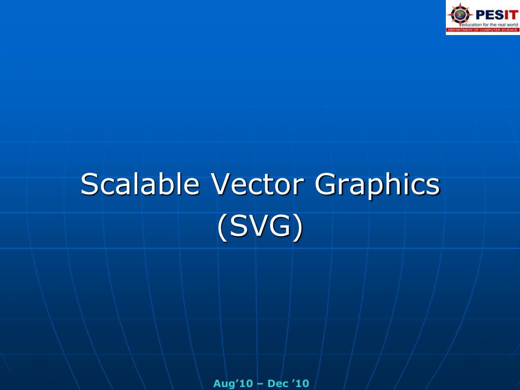 PPT - Scalable Vector Graphics (SVG) PowerPoint Presentation, free ...