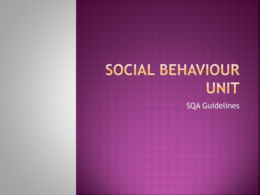 PPT - Social Behaviour Unit PowerPoint Presentation, free download - ID ...
