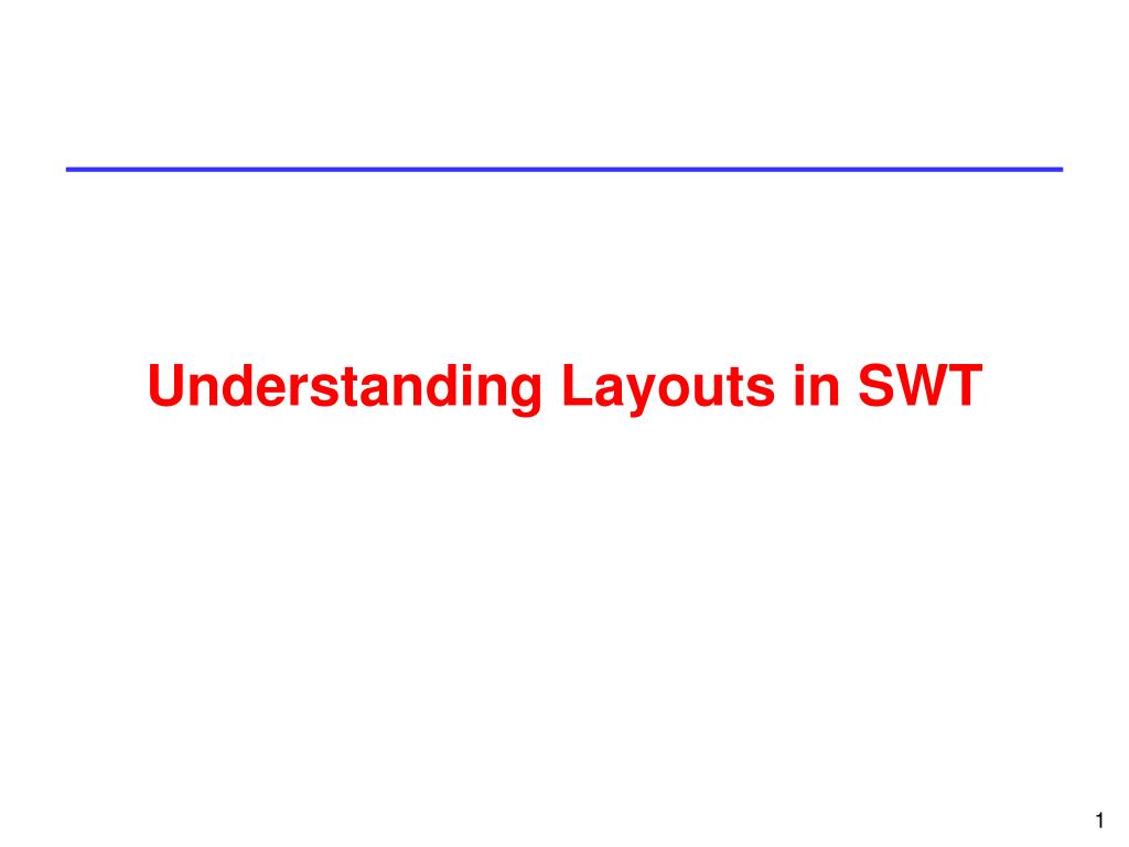 PPT - Understanding Layouts in SWT PowerPoint Presentation, free ...