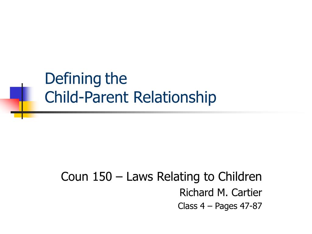 PPT - Defining the Child-Parent Relationship PowerPoint Presentation ...