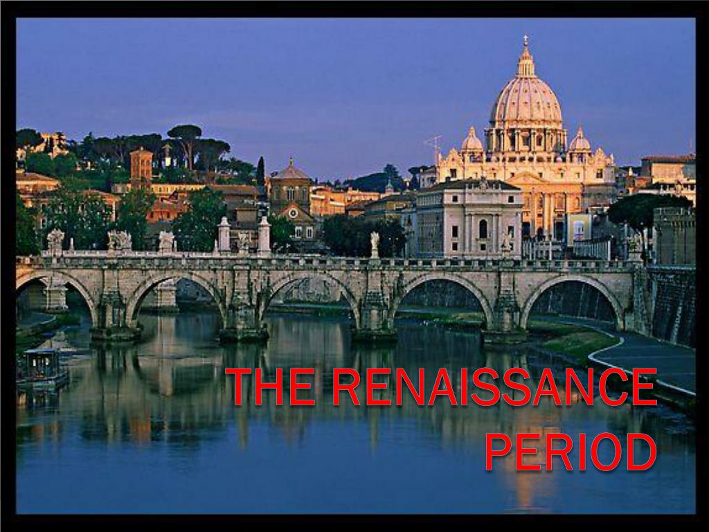 PPT - The Renaissance Period PowerPoint Presentation, free download ...