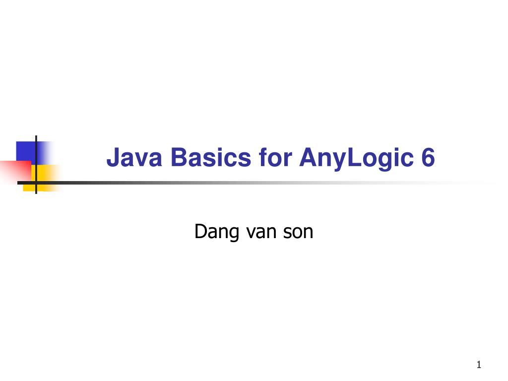 PPT - Java Basics for AnyLogic 6 PowerPoint Presentation, free download ...