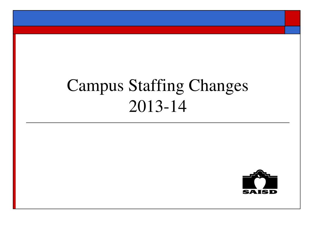 PPT - Campus Staffing Changes 2013-14 PowerPoint Presentation, free ...