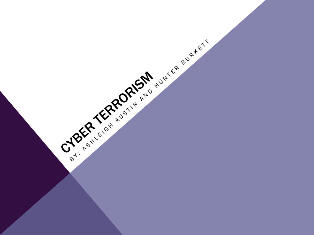 PPT - Cyber terrorism PowerPoint Presentation, free download - ID:6889587