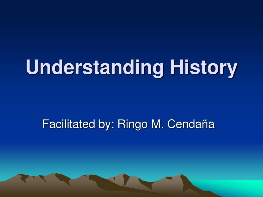 PPT - Understanding History PowerPoint Presentation, free download - ID ...