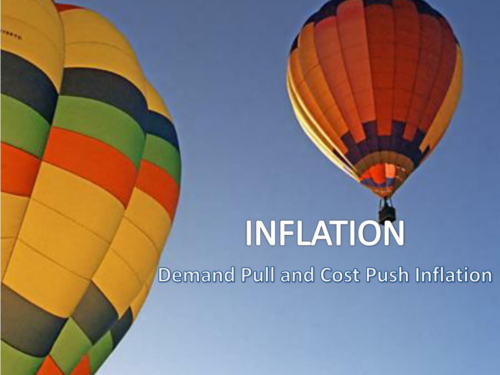 PPT - Demand Pull and Cost Push Inflation PowerPoint Presentation, free ...