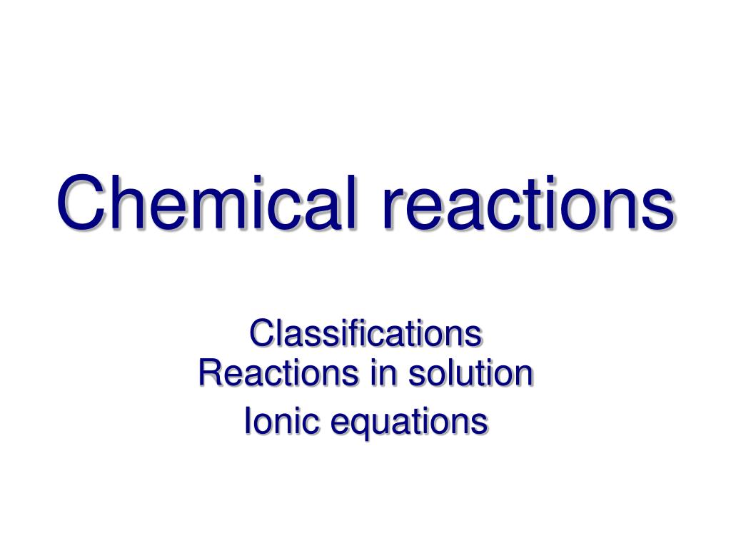 PPT - Chemical reactions PowerPoint Presentation, free download - ID ...