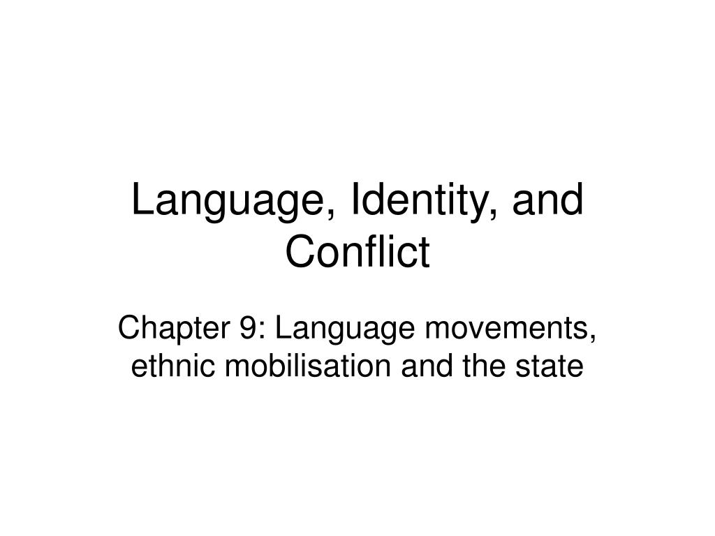 PPT - Language, Identity, and Conflict PowerPoint Presentation, free ...