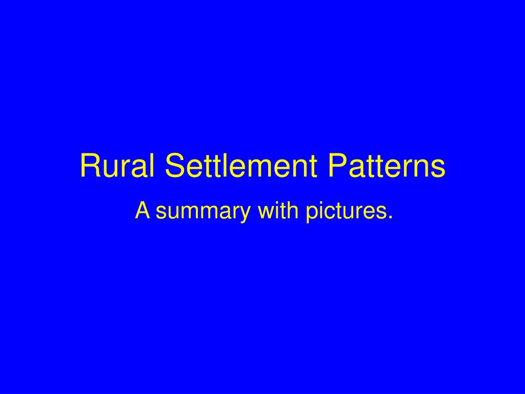 PPT - Rural Settlement Patterns PowerPoint Presentation, free download ...