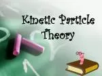 PPT - The Particle Theory PowerPoint Presentation, free download - ID ...