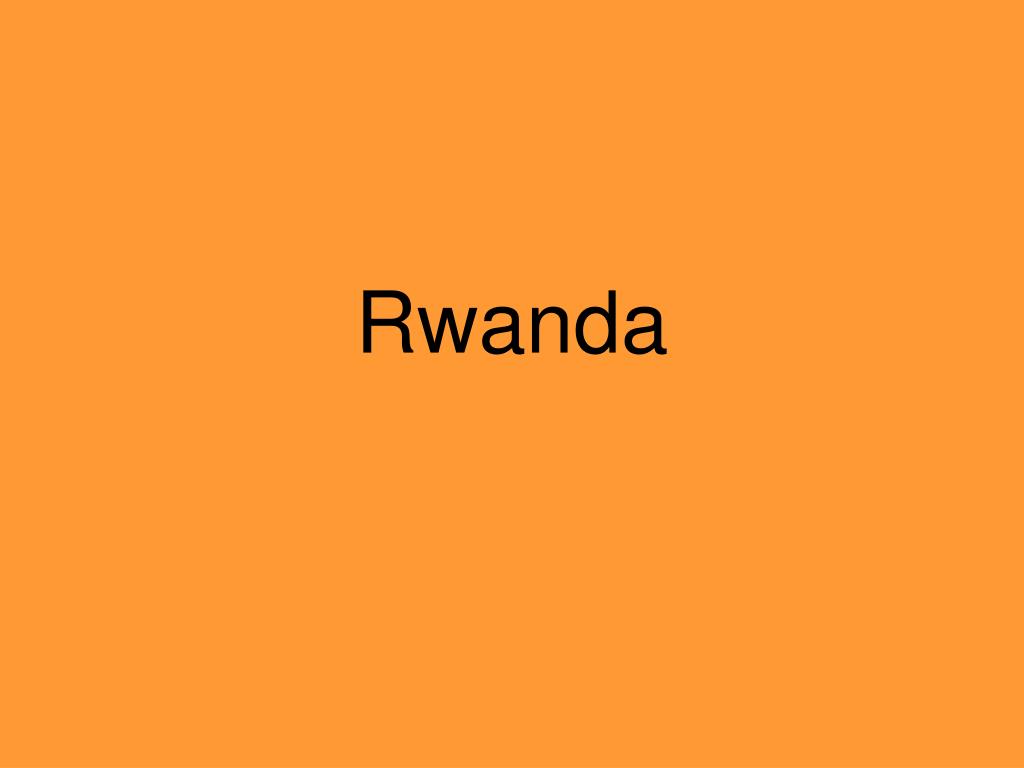 PPT - Rwanda PowerPoint Presentation, free download - ID:6893354