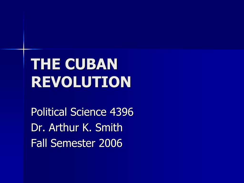 PPT - THE CUBAN REVOLUTION PowerPoint Presentation, free download - ID ...
