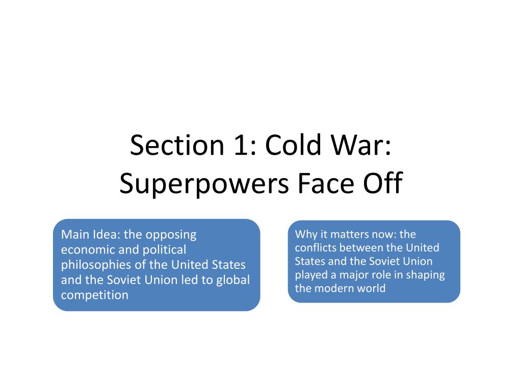 PPT - Section 1: Cold War: Superpowers Face Off PowerPoint Presentation ...
