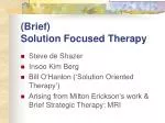PPT - Solution focused Therapy PowerPoint Presentation, free download - ID:3806764