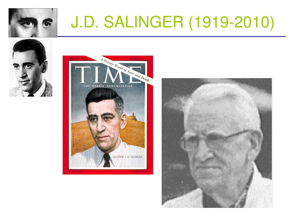 PPT - J.D. SALINGER (1919-2010) PowerPoint Presentation, free download - ID:6895226