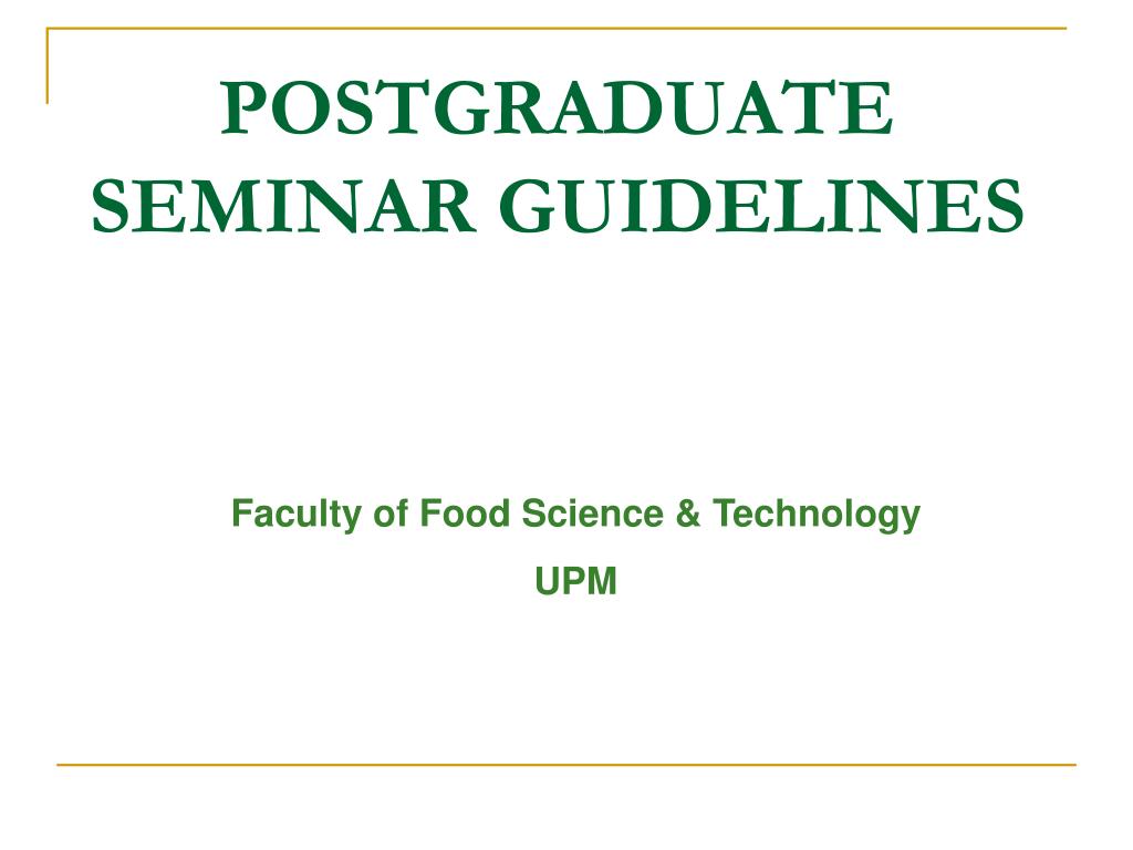 PPT - POSTGRADUATE SEMINAR GUIDELINES PowerPoint Presentation, free ...