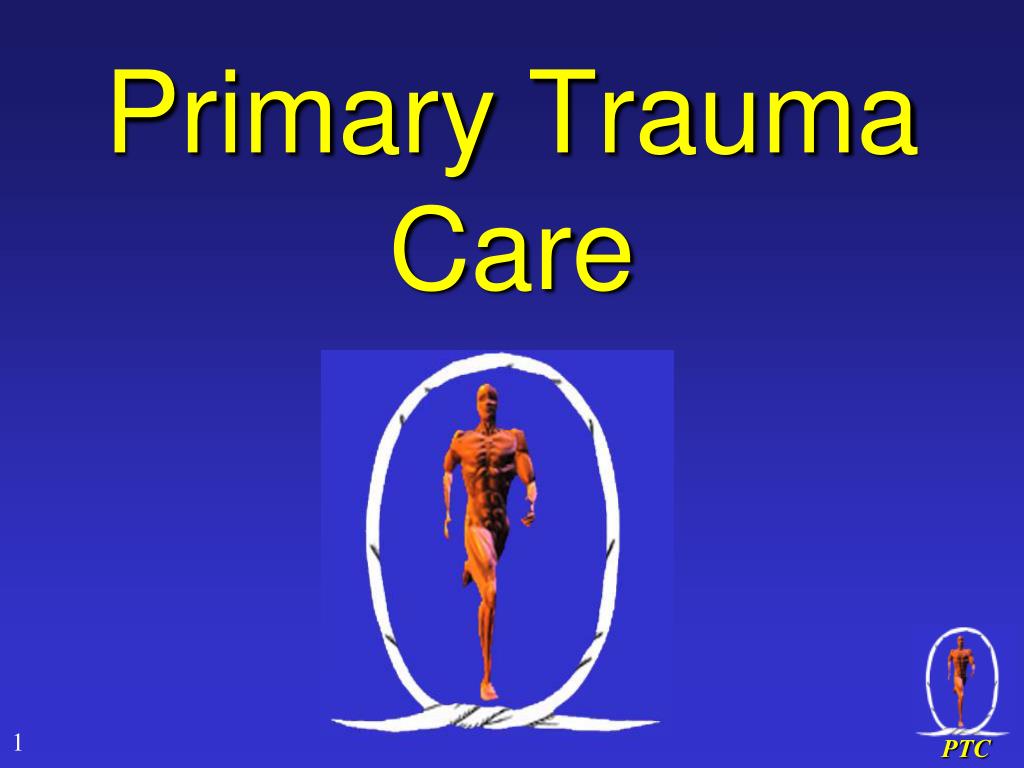 PPT - Primary Trauma Care PowerPoint Presentation, free download - ID ...