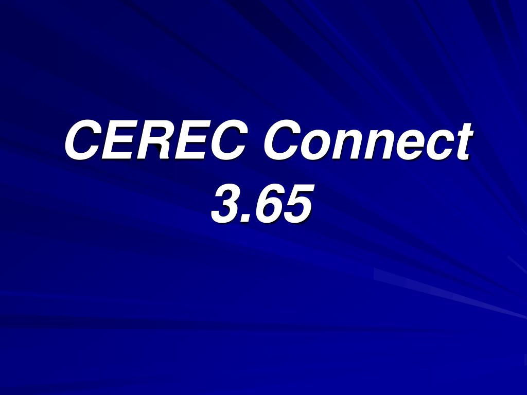 PPT - CEREC Connect 3.65: Optical Impression Buccal Method PowerPoint ...