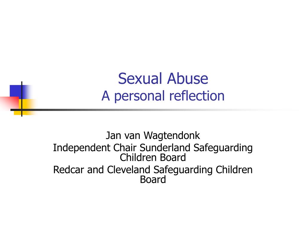 PPT - Sexual Abuse A personal reflection PowerPoint Presentation, free ...