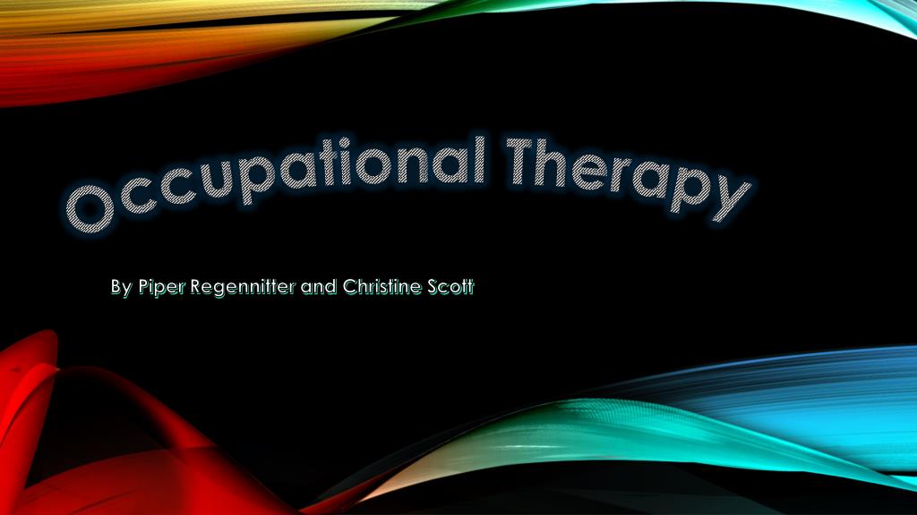 PPT - Occupational Therapy PowerPoint Presentation, free download - ID ...