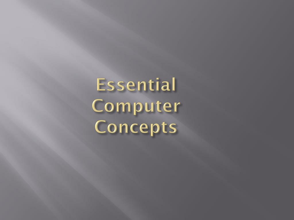 PPT - Essential Computer Concepts PowerPoint Presentation, free ...