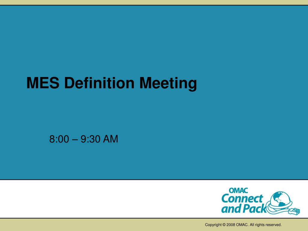 PPT - MES Definition Meeting PowerPoint Presentation, free download ...