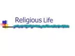 PPT - Religious Life PowerPoint Presentation, free download - ID:6925877