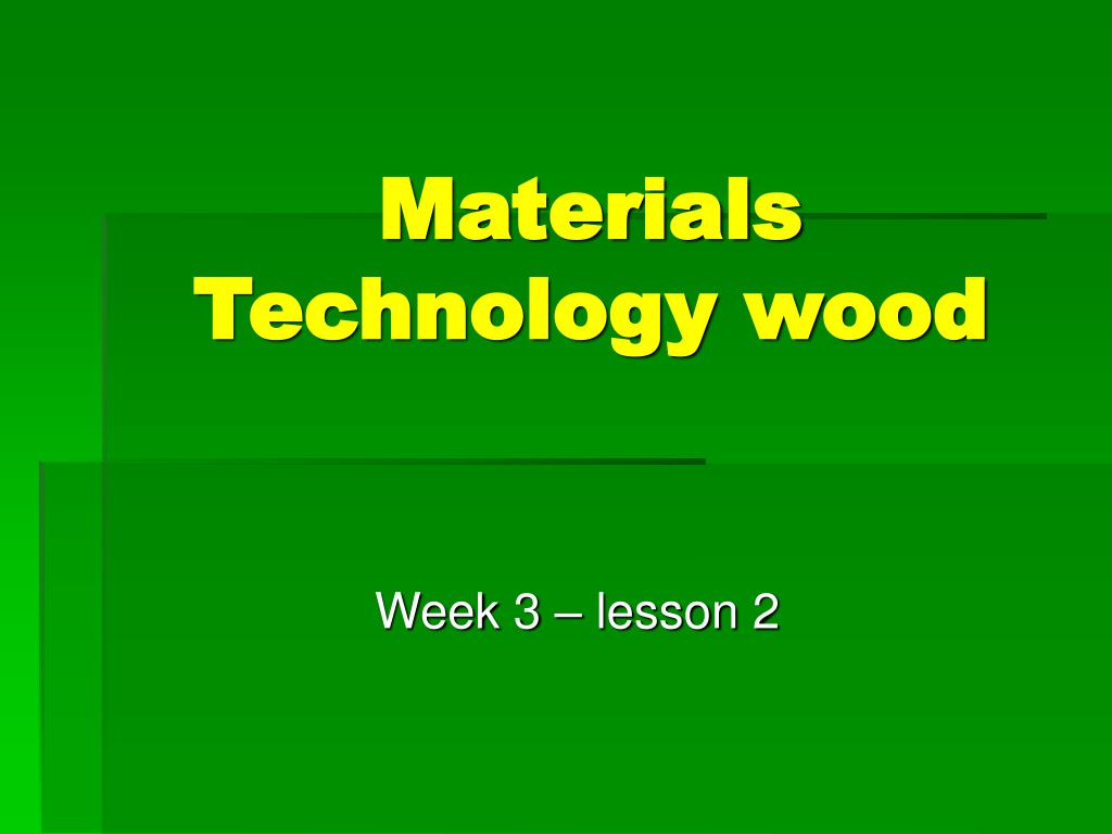 PPT - Materials Technology wood PowerPoint Presentation, free download ...