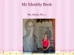 PPT - MY IDENTITY PowerPoint Presentation, free download - ID:3940762