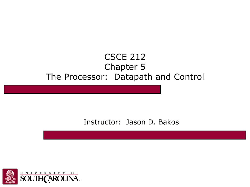 PPT - CSCE 212 Chapter 5 The Processor: Datapath and Control PowerPoint ...
