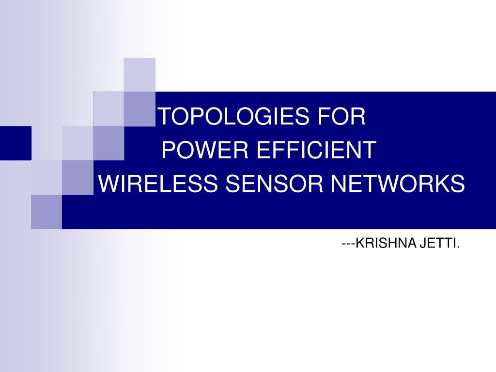 PPT - Efficient Power Topologies for Wireless Sensor Networks PowerPoint Presentation - ID:6901128