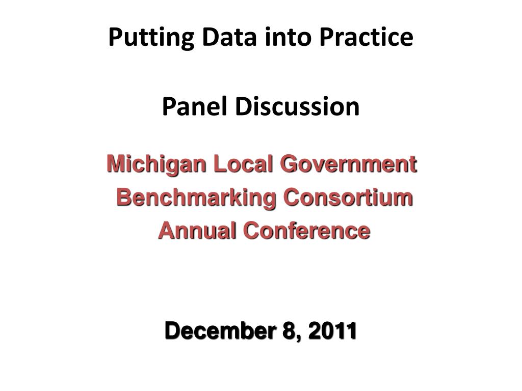 PPT - Putting Data into Practice Panel Discussion PowerPoint Presentation - ID:6901840