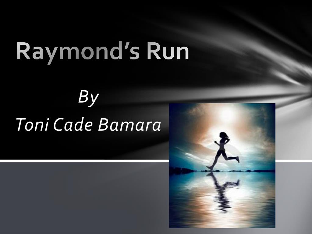 PPT - Raymond’s Run PowerPoint Presentation, free download - ID:6901971