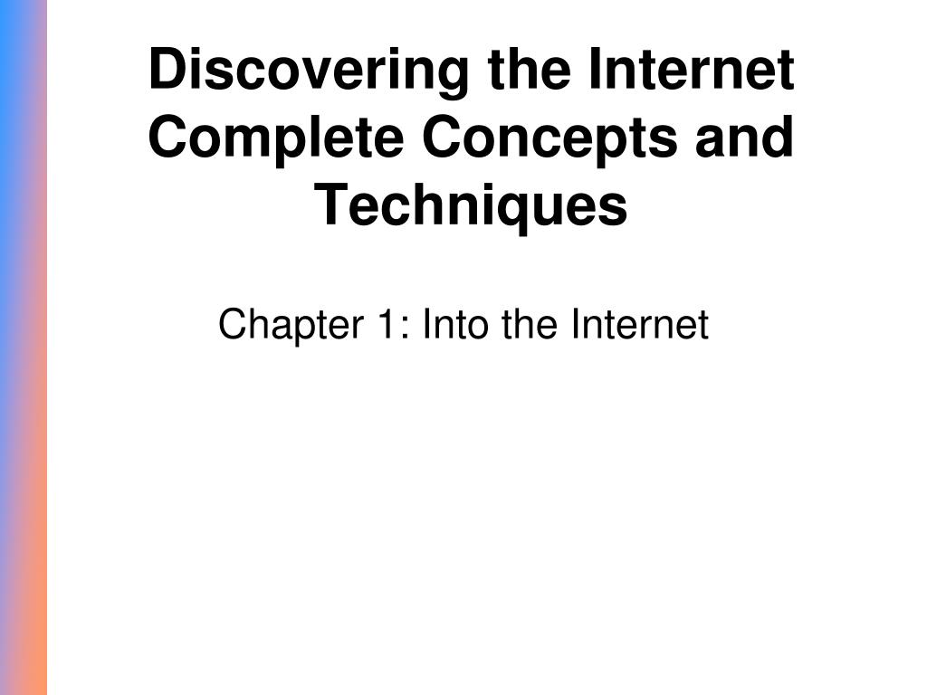 PPT - Discovering the Internet Complete Concepts and Techniques ...