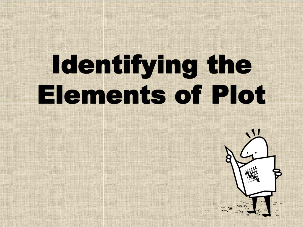 PPT - Identifying the Elements of Plot PowerPoint Presentation, free ...