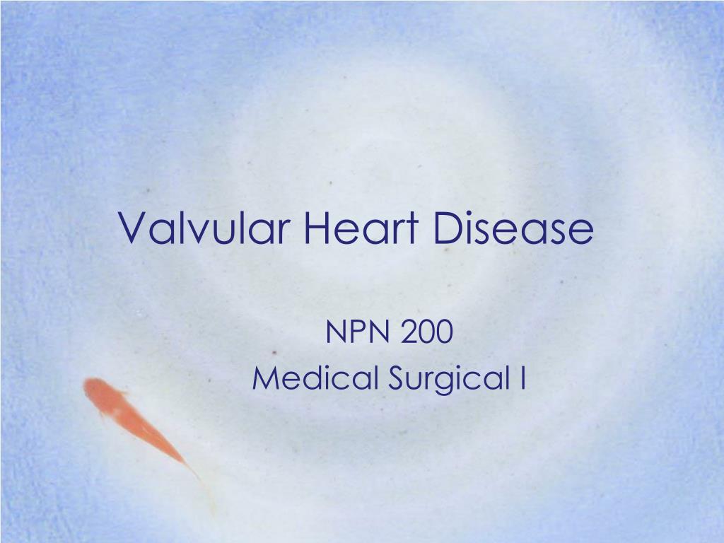 PPT - Valvular Heart Disease PowerPoint Presentation, free download ...