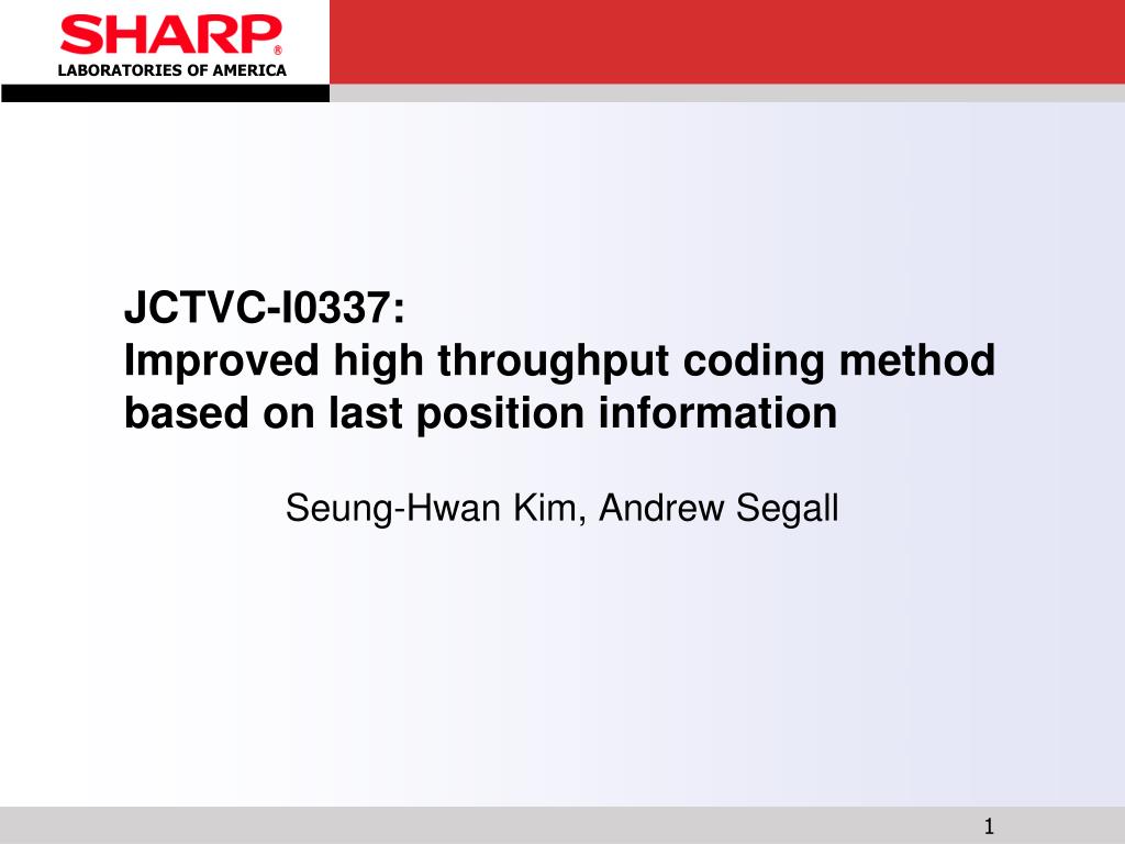 PPT - JCTVC-I0337: Improved high throughput coding method based on last ...
