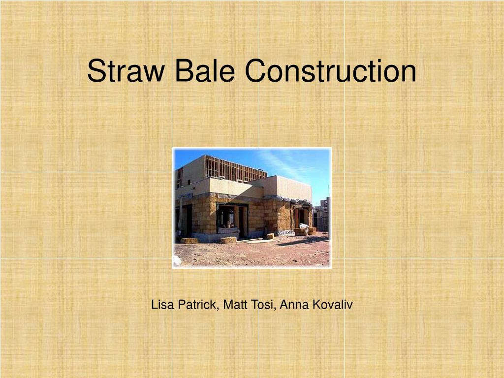 PPT - Straw Bale Construction PowerPoint Presentation, free download ...