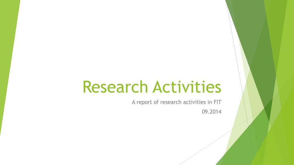 PPT - Research Activities PowerPoint Presentation, free download - ID ...