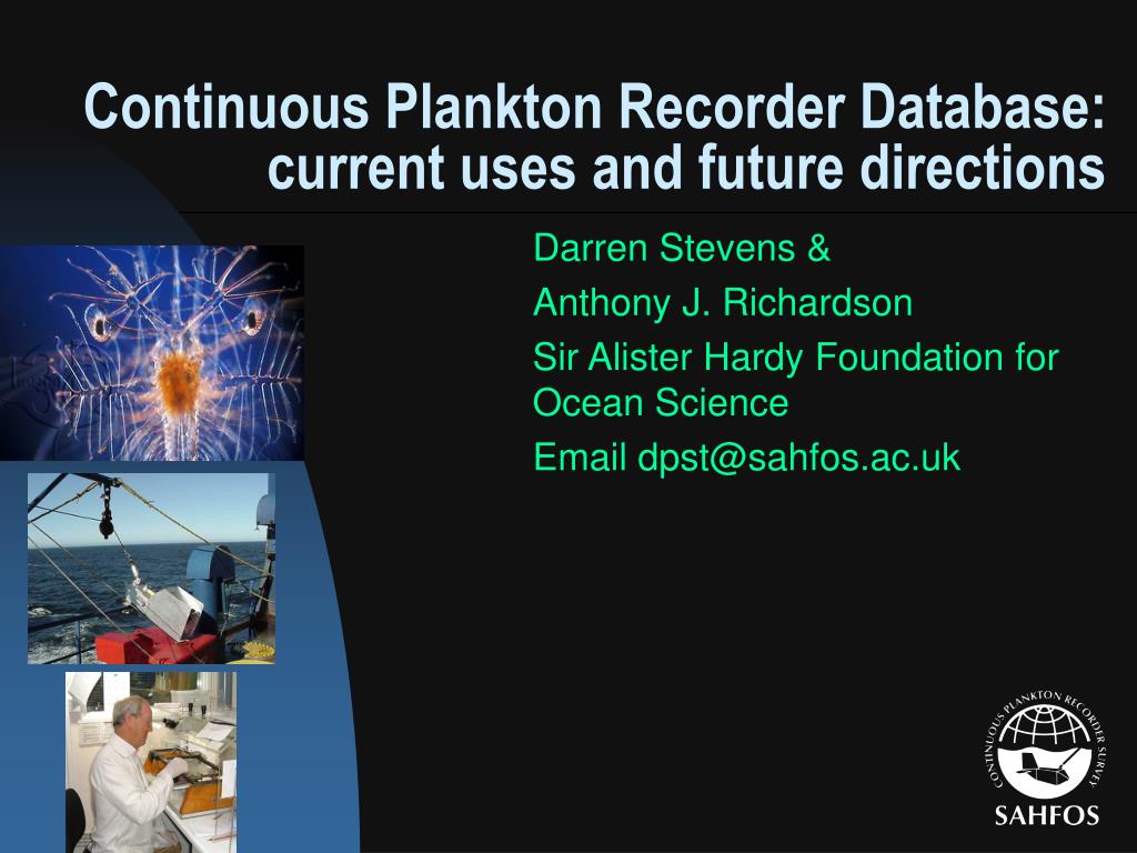 PPT - Continuous Plankton Recorder Database: current uses and future ...