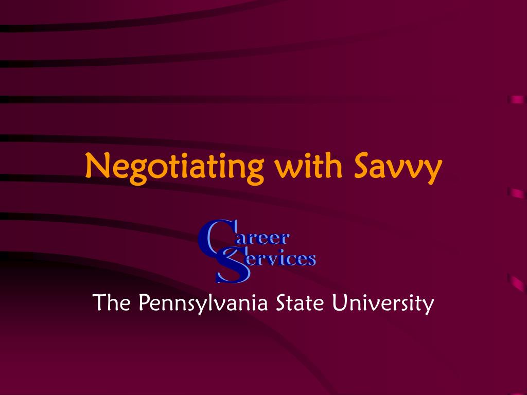 PPT - Negotiating with Savvy PowerPoint Presentation, free download ...