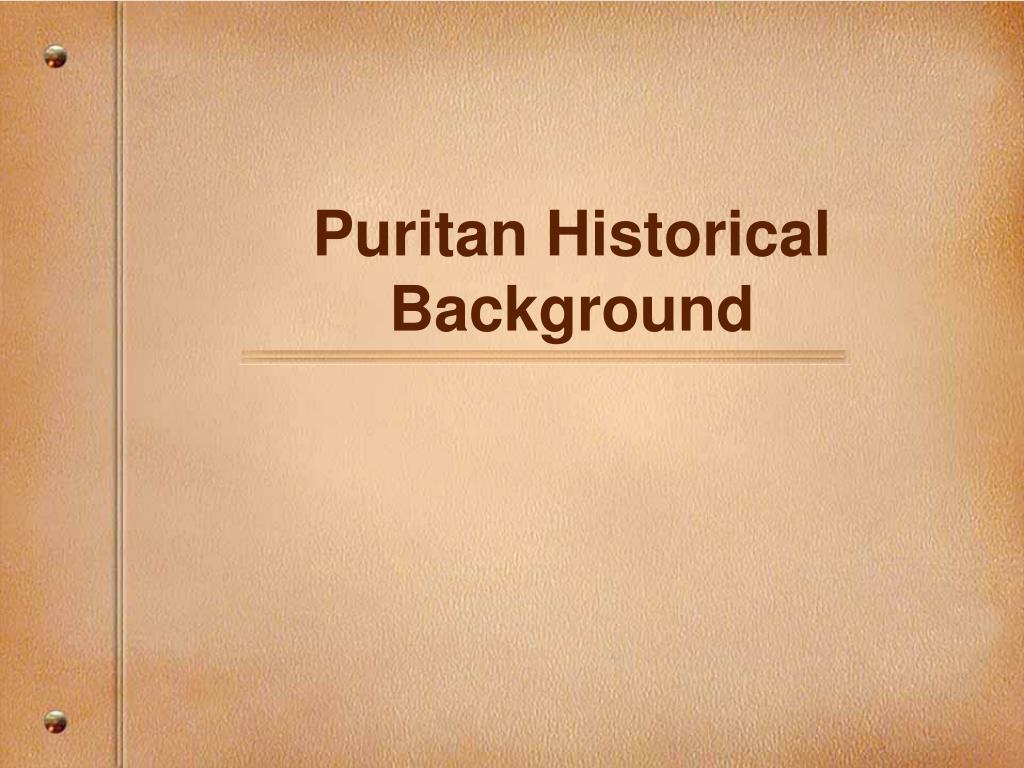 PPT - Puritan Historical Background PowerPoint Presentation, free ...