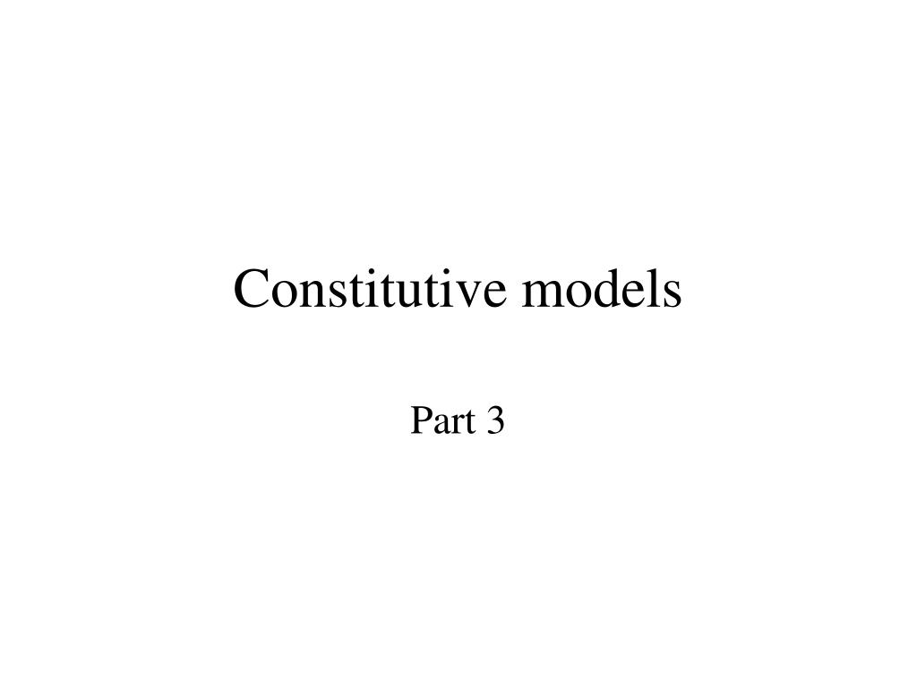 PPT - Constitutive models PowerPoint Presentation, free download - ID ...