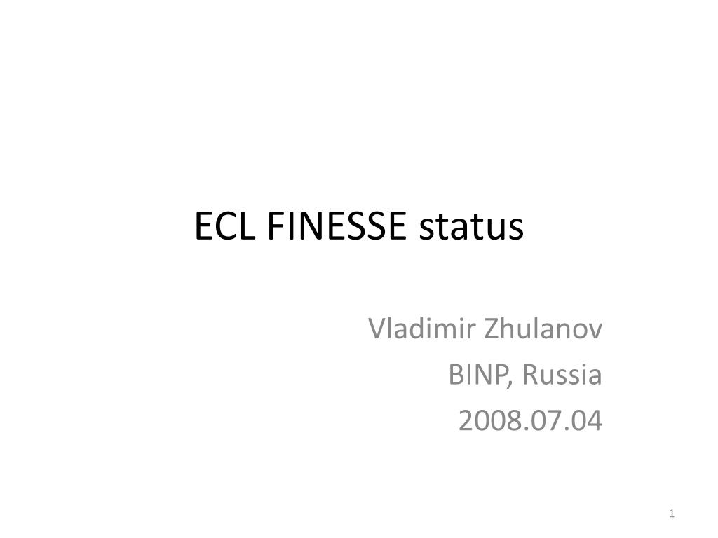 PPT - ECL FINESSE status PowerPoint Presentation, free download - ID ...