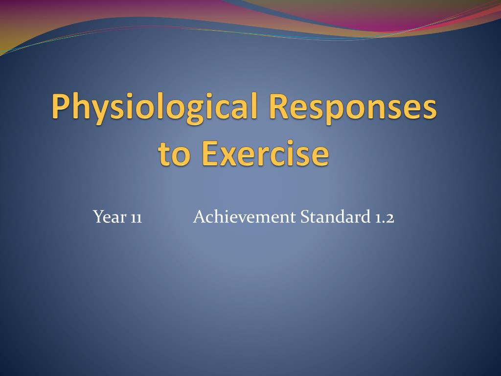 PPT - Physiological Responses to Exercise PowerPoint Presentation, free ...