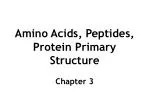 PPT - Protein Sequencing Primary Structure of Proteins PowerPoint ...