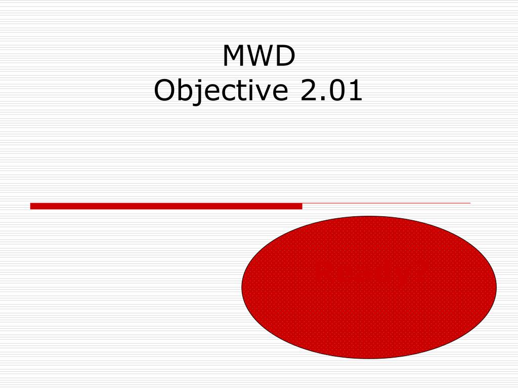 PPT - MWD Objective 2.01 PowerPoint Presentation, free download - ID ...